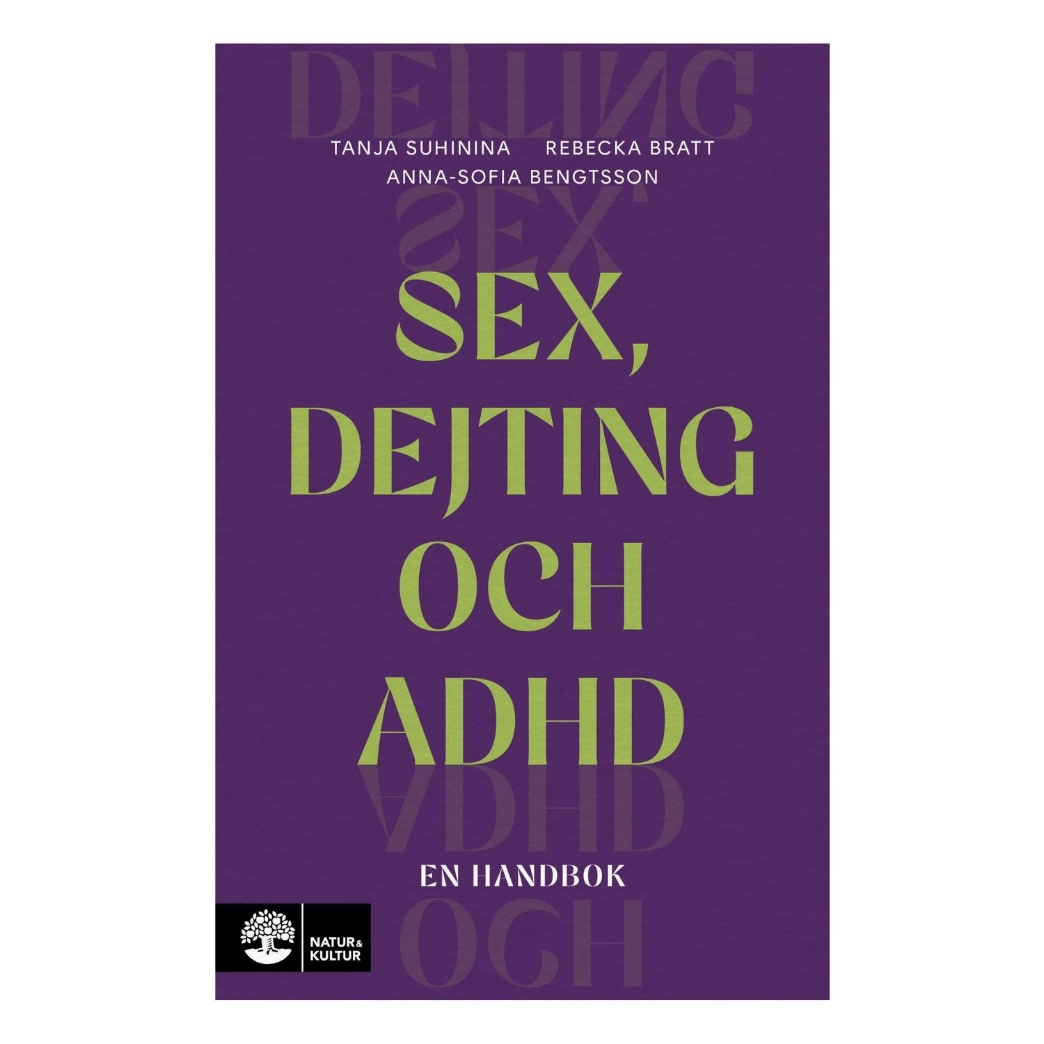 Sex Dejting Och Adhd En Handbok Om Närhet Och Relationer